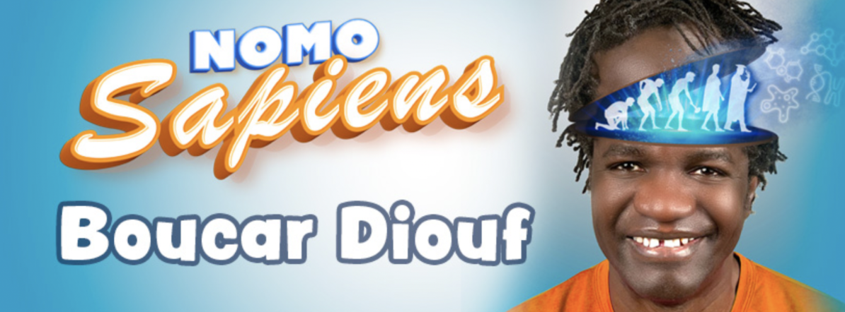 BOUCAR DIOUF | NOMO SAPIENS, LA TOURNÉE - Mononews